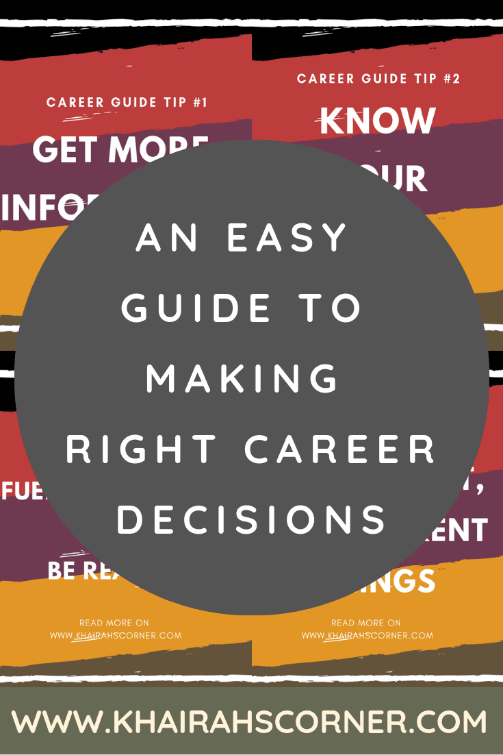 An Easy Guide to Making Right Career Decisions - Khairah's Corner